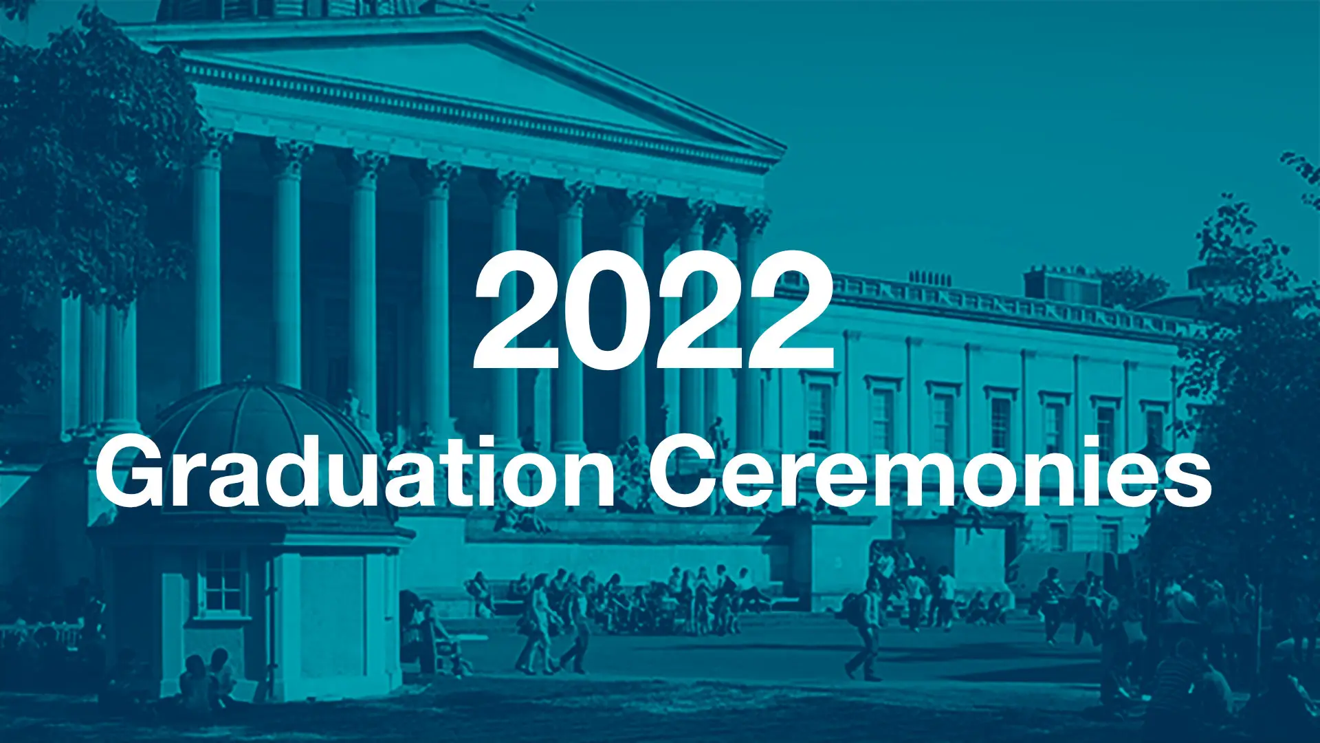 2022 Graduation Ceremonies - UCL Graduation Ceremonies